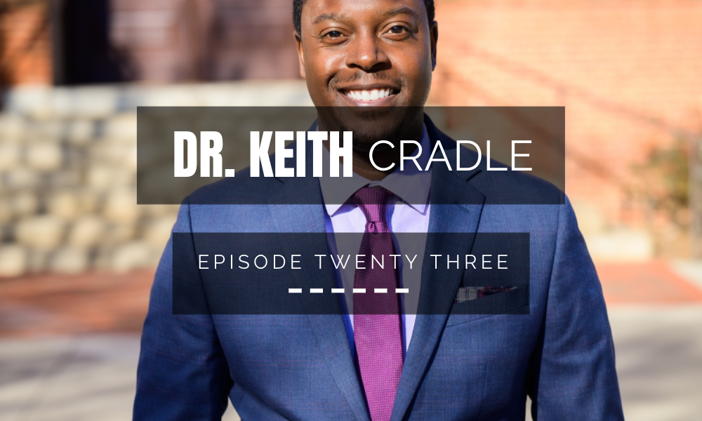 #23 Dr. Keith Cradle (PhD): Founder of ‘Camping With Cradle’ – It ...